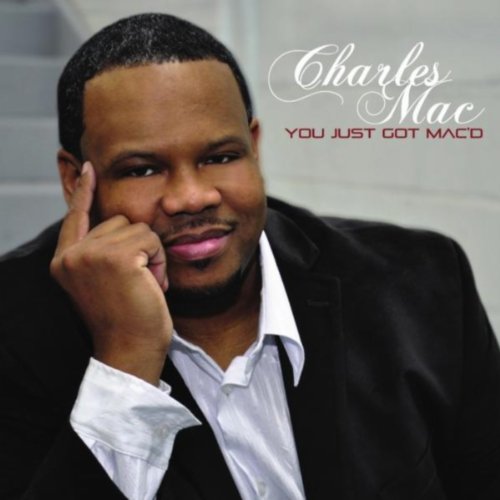Amazon.com: You Just Got Mac'd : Charles Mac: Digital Music