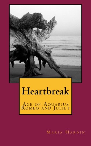 Heartbreak: Age of Aquarius Romeo and Juliet: Hardin, Maria ...