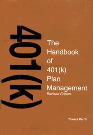 The Handbook of 401k Plan Management: Perrin, Towers: 9780786311170 ...