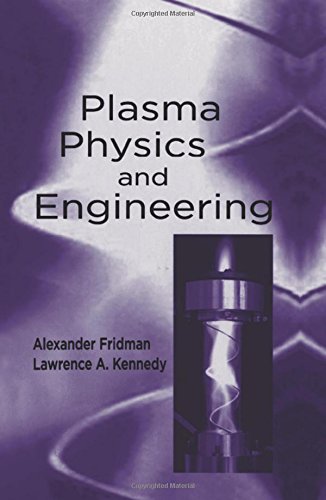 Plasma Physics and Engineering: Fridman, Alexander, Fridman, Alexander ...