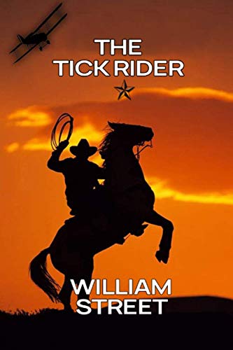 Amazon.com: The Tick Rider: 9781733301145: Street, William: Books