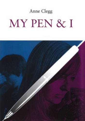 My Pen and I: Clegg, Anne: 9780956105813: Amazon.com: Books