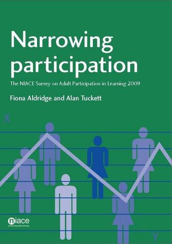 Narrowing Participation 2009: The NIACE Survey on Adult Participation ...