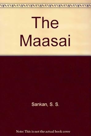 The Maasai: Sankan, S. S., Photo Illustrated: Amazon.com: Books