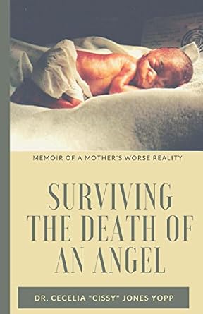 Amazon.com: Surviving the Death of an Angel: Memoir of a Mother's Worse ...