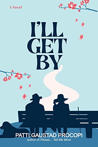 I'll Get By - Kindle edition by Procopi, Patti Gaustad. Literature ...