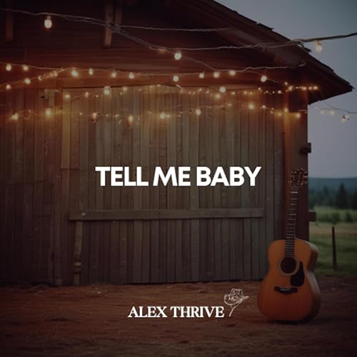 Amazon Music Unlimited - Alex Thrive 『Tell Me Baby (Ashley Cooke ...