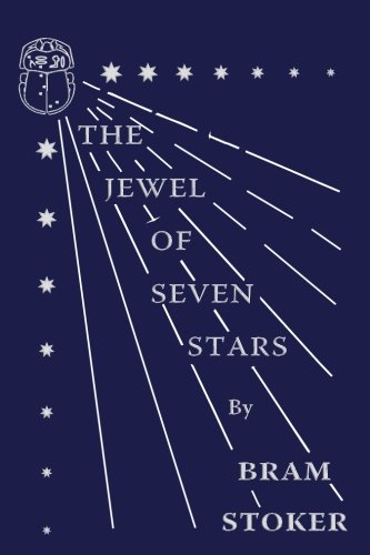 The Jewel of Seven Stars: Stoker, Bram: 9781540333582: Amazon.com: Books