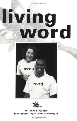 Living Word: Laura Gentry, William Gentry: 9781932043327: Amazon.com: Books