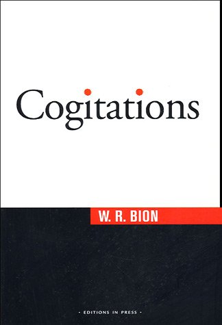 COGITATIONS: Bion, Wilfred R.: 9782848350790: Amazon.com: Books