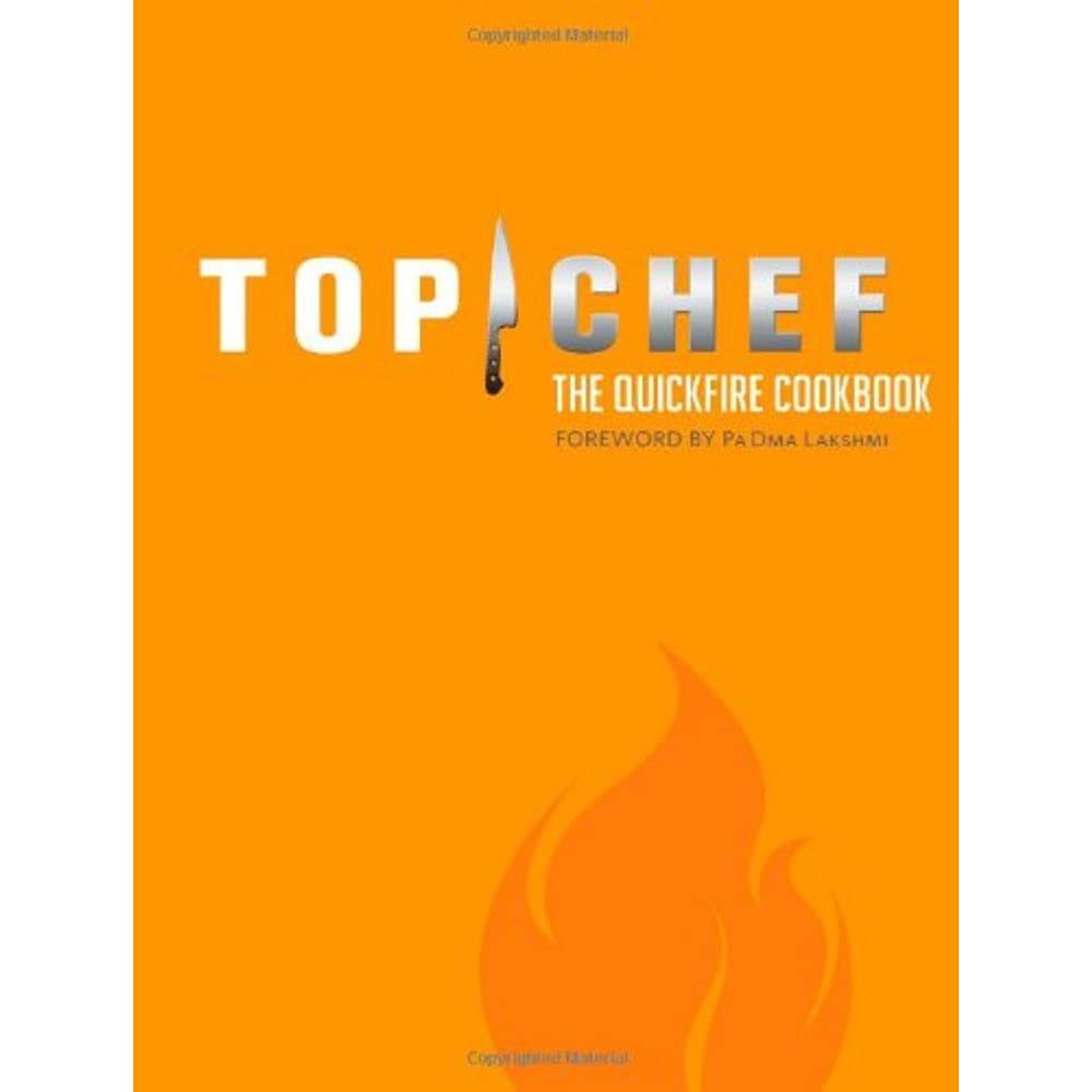 Amazon.com: Top Chef: The Quickfire Cookbook: 9780811870825: By the ...
