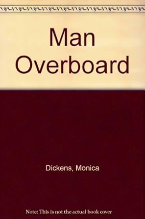 Man Overboard: Monica Dickens: 9780434192113: Amazon.com: Books