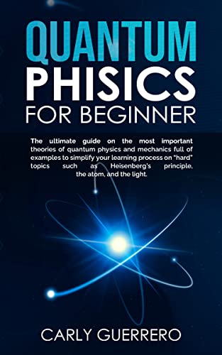 Amazon | QUANTUM PHYSICS FOR BEGINNER: The ultimate guide on the most ...