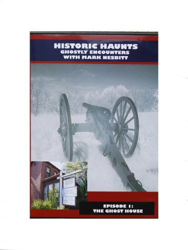 Amazon.com: Historic Haunts: Ghostly Encounters with Mark Nesbitt ...