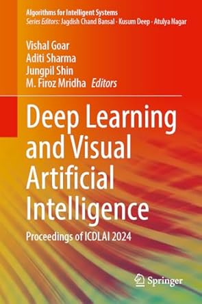Deep Learning and Visual Artificial Intelligence: Proceedings of ICDLAI ...