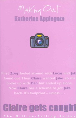Making Out 5: Claire Gets Caught (Making Out): Katherine Applegate ...
