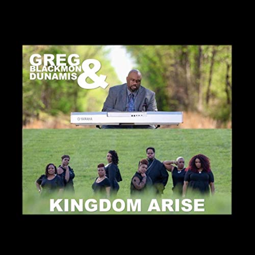 Amazon MusicでGreg Blackmon & DunamisのKingdom Ariseを再生する