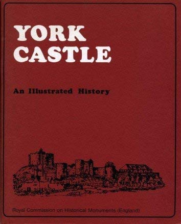 York Castle: An Illustrated History: Amazon.co.uk: Royal Commission on ...