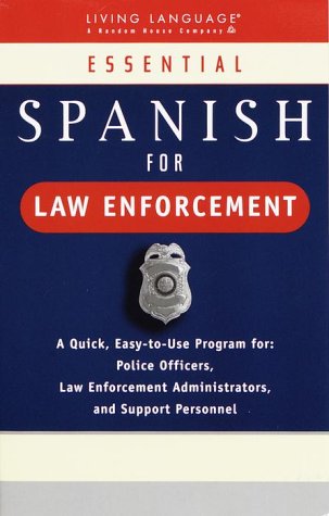 Amazon.com: Essential Spanish for Law Enforcement (The Living Language ...