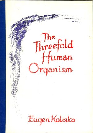 Amazon.co.jp: Threefold Human Organism : Kolisko, Eugen, Kolisko, L.: 洋書