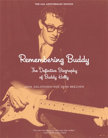Remembering Buddy: The Definitive Biography Of Buddy Holly: Goldrosen ...