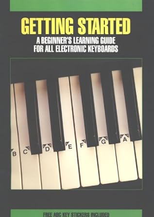 Getting Started, a Beginner's Learning Guide for All Electronic ...