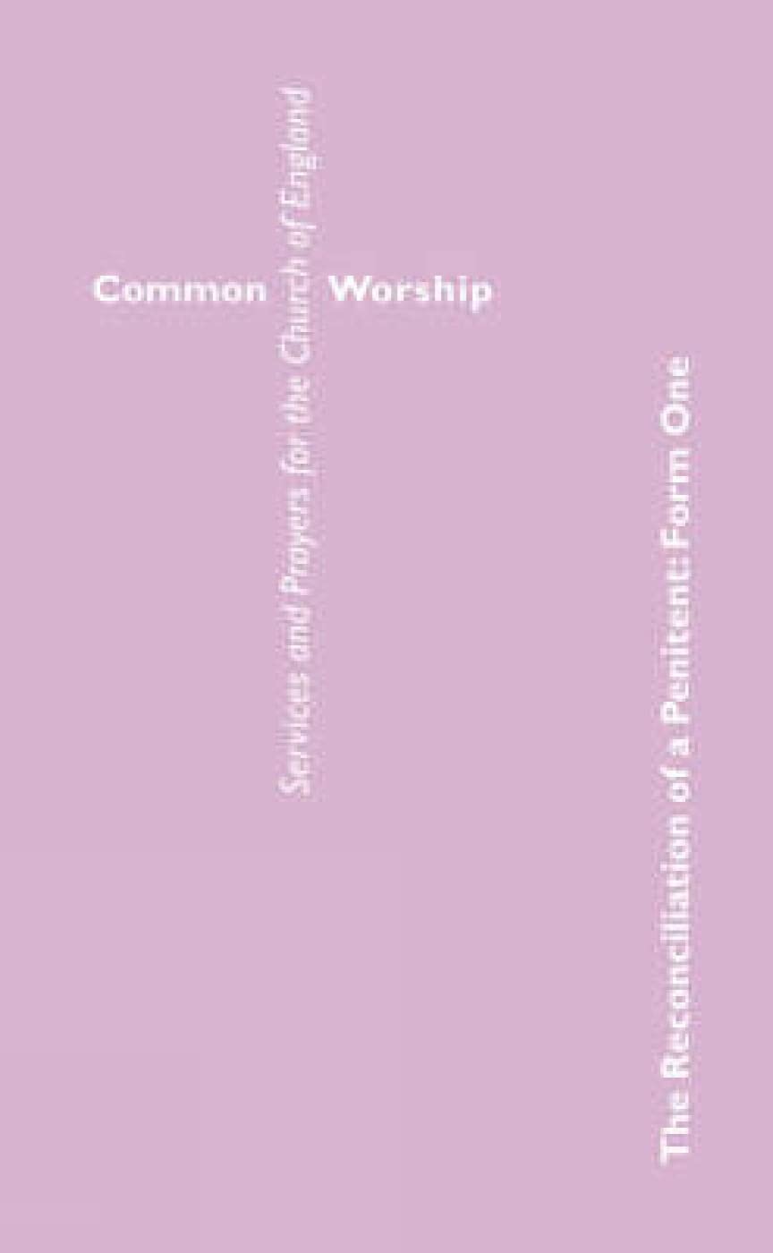 Common Worship: Reconciliation of a Penitent (Common Worship: Services ...