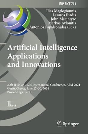 Artificial Intelligence Applications and Innovations: 20th IFIP WG 12.5 International Conference ...