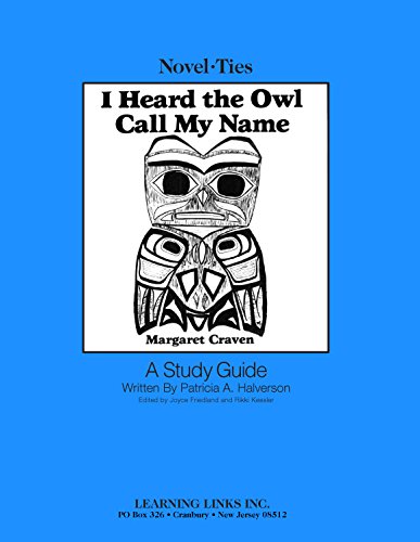 I Heard the Owl Call My Name: Novel-Ties Study Guide: Margaret Craven ...