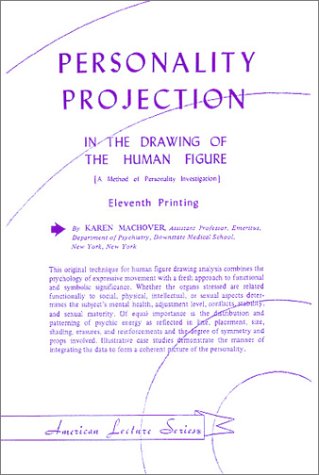 Personality Projection in the Drawing of the Human Figure: Machover ...