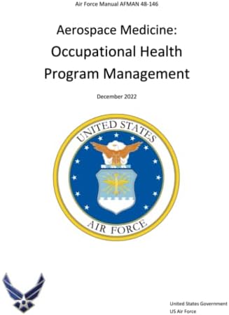 Air Force Manual AFMAN 48-146 Aerospace Medicine: Occupational Health ...