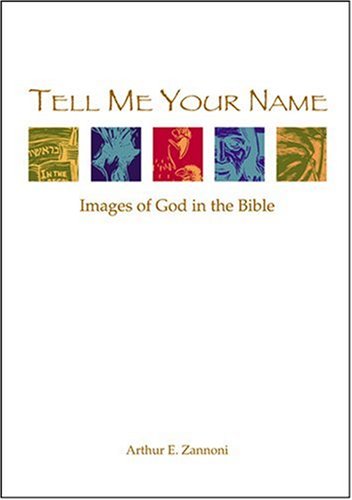 Amazon.com: Tell Me Your Name: Images of God in the Bible ...
