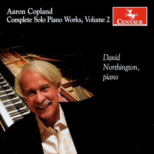 Play Copland: Complete Solo Piano Works, Vol. 2 by David Northington on ...