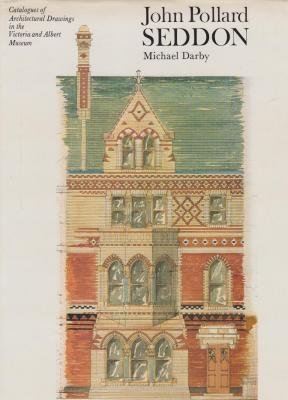 John Pollard Seddon (Catalogue of Architectural Drawings in the ...