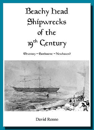 Beachy Head Shipwrecks of the 19th Century: David Renno: 9781903637203 ...
