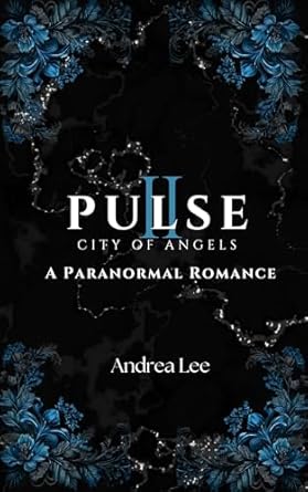 Pulse: City of Angels (Pulse: A Dark Paranormal Romance Series Book 2 ...