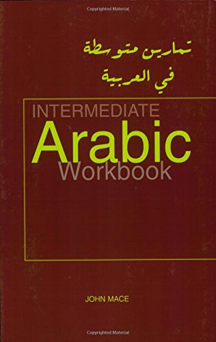 Intermediate Arabic Workbook: John Mace: 9781898948889: Amazon.com: Books