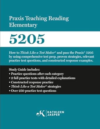 Praxis® Teaching Reading Elementary 5205: How to pass the Praxis® 5205 ...