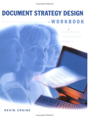 Document Strategy Design Workbook: Kevin Craine: 9781893347076: Amazon ...