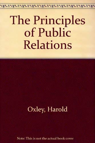 The principles of public relations: Oxley, Harold: 9781850913948 ...