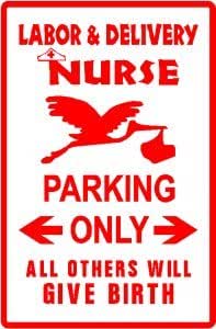 Amazon.com: Labor & DELIVERY Nurse Parking Medical Sign : Home & Kitchen