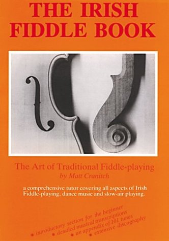 The Irish Fiddle Book : The Art of Traditional Fiddle-Playing: Cranitch ...