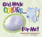 God Made Colors...for Me!: Tangvald, Christine Harder, Griego, Tony ...