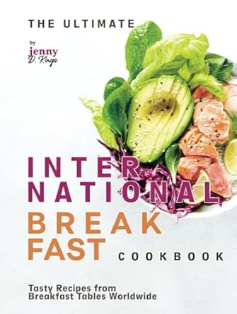 The Ultimate International Breakfast Cookbook: Tasty Recipes from ...