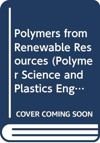 Buy Polymers from Renewable Resources (Polymer Science and Plastics ...