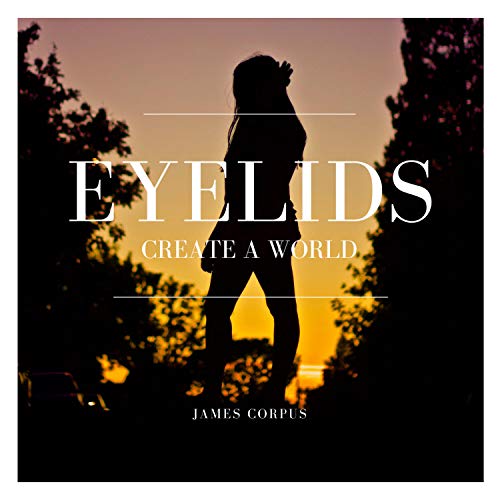 Eyelids by James Corpus on Amazon Music - Amazon.com