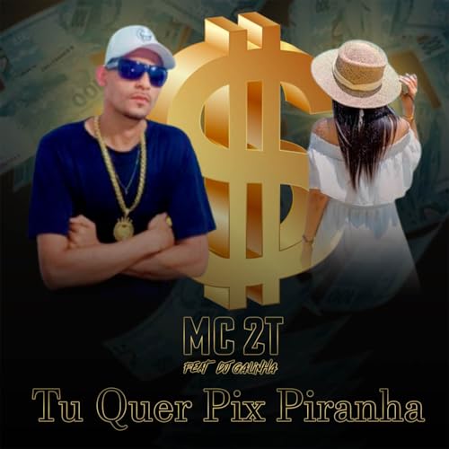 Tu Quer Pix Piranha [Explicit] song by Mc 2T & Dj Galinha from Tu Quer ...