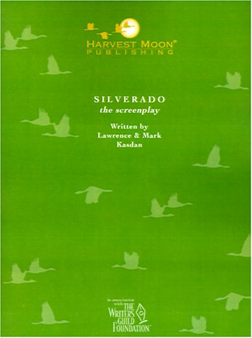 Silverado: The Screenplay: Kasdan, Lawrence, Kasdan, Mark ...