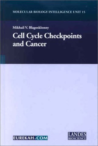 Cell Cycle Checkpoints and Cancer (Molecular Biology Intelligence Unit ...