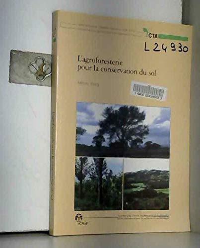 Agroforesterie pour la conservation du sol. CTA+ICRAF: A. Young ...